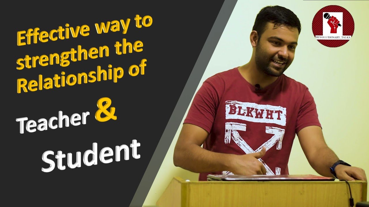 How to establish effective relationship between Teacher & Students ...