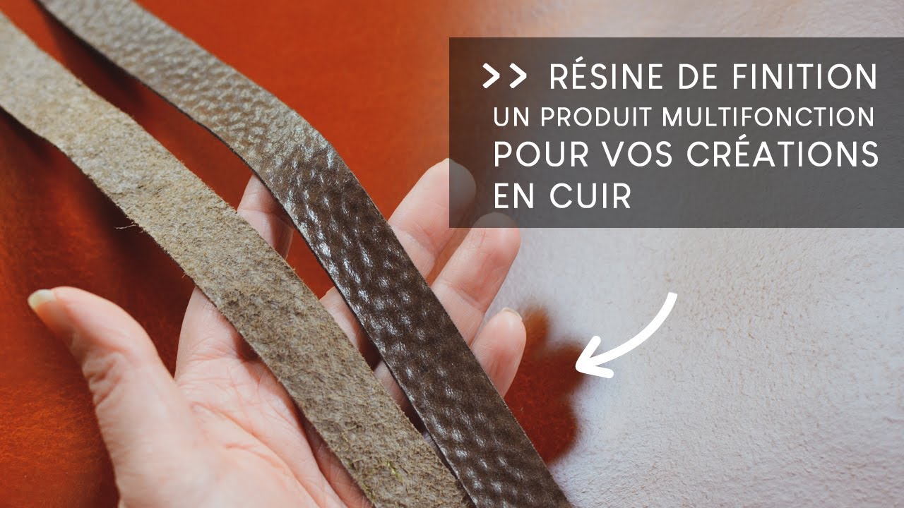 GUIDE - Résine de finition pour cuir (lisser, protéger et faire briller ...