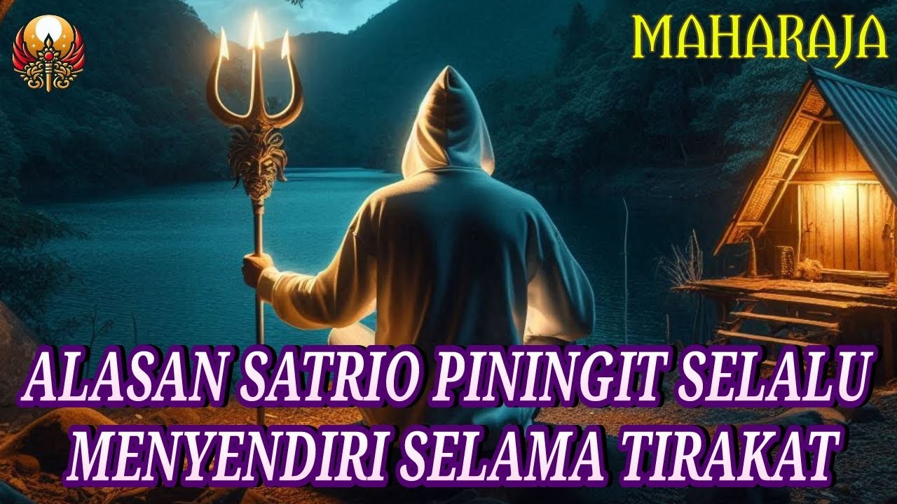 Kesendirian dalam Tirakat Perjalanan Spiritualitas Satrio Piningit ...