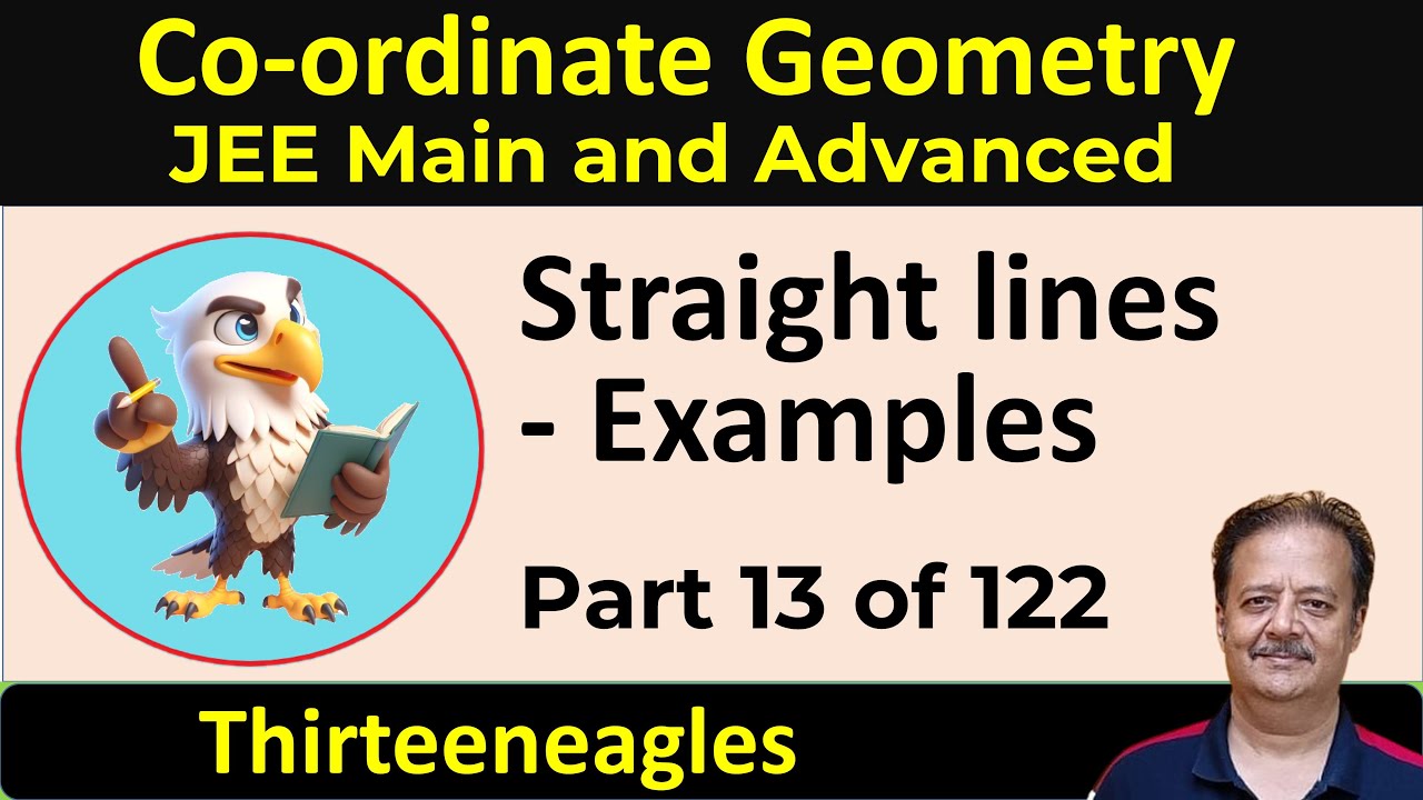 13. Co-ordinate Geometry | Straight lines | Examples | IIT JEE Maths ...