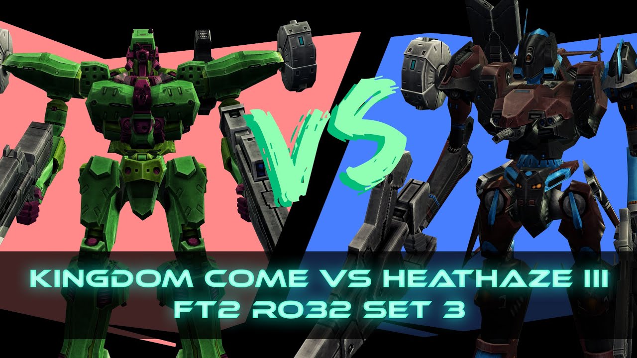 Armored Core Last Raven 2nd Fantasy Tournament RO32 Set 3: Kingdom Come ...