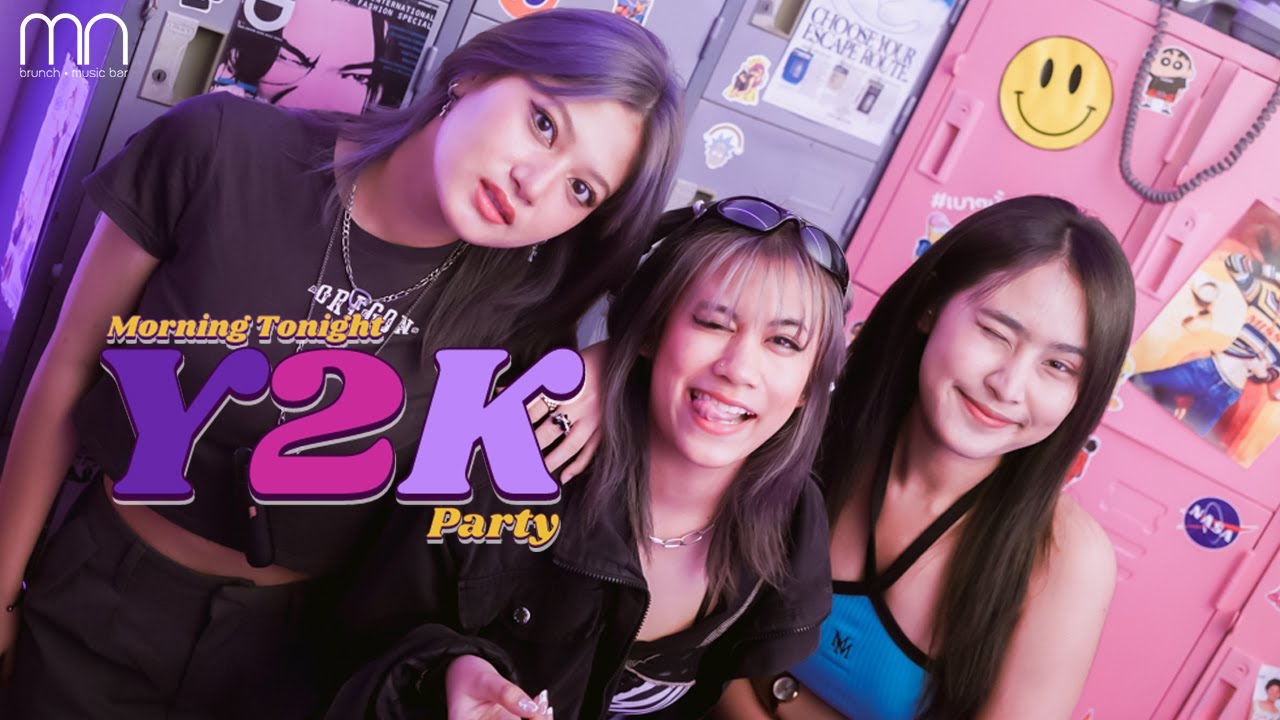 🦋 Morning Tonight Y2K PARTY 🦋 - YouTube