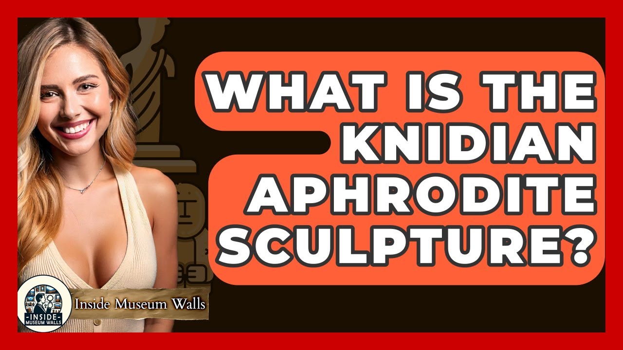 What Is The Knidian Aphrodite Sculpture? - Inside Museum Walls - YouTube