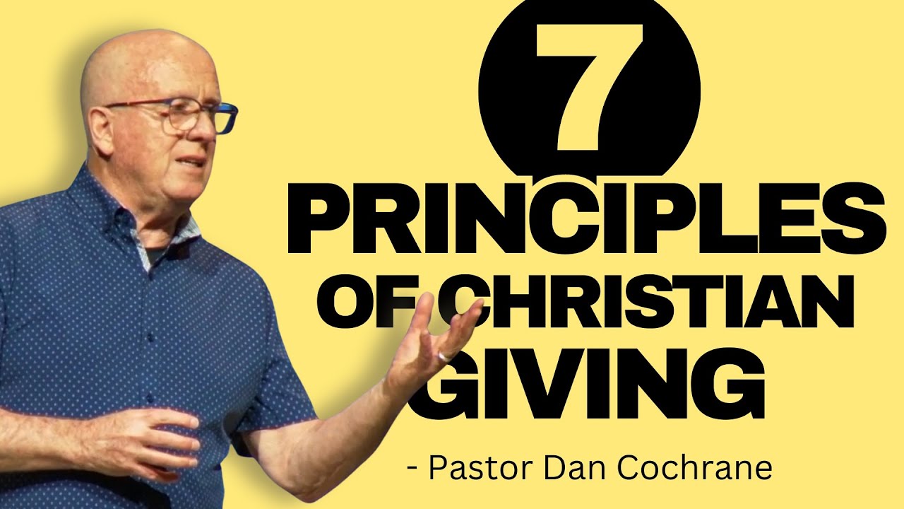 7 Principles of Christian Giving | Dan Cochrane - YouTube