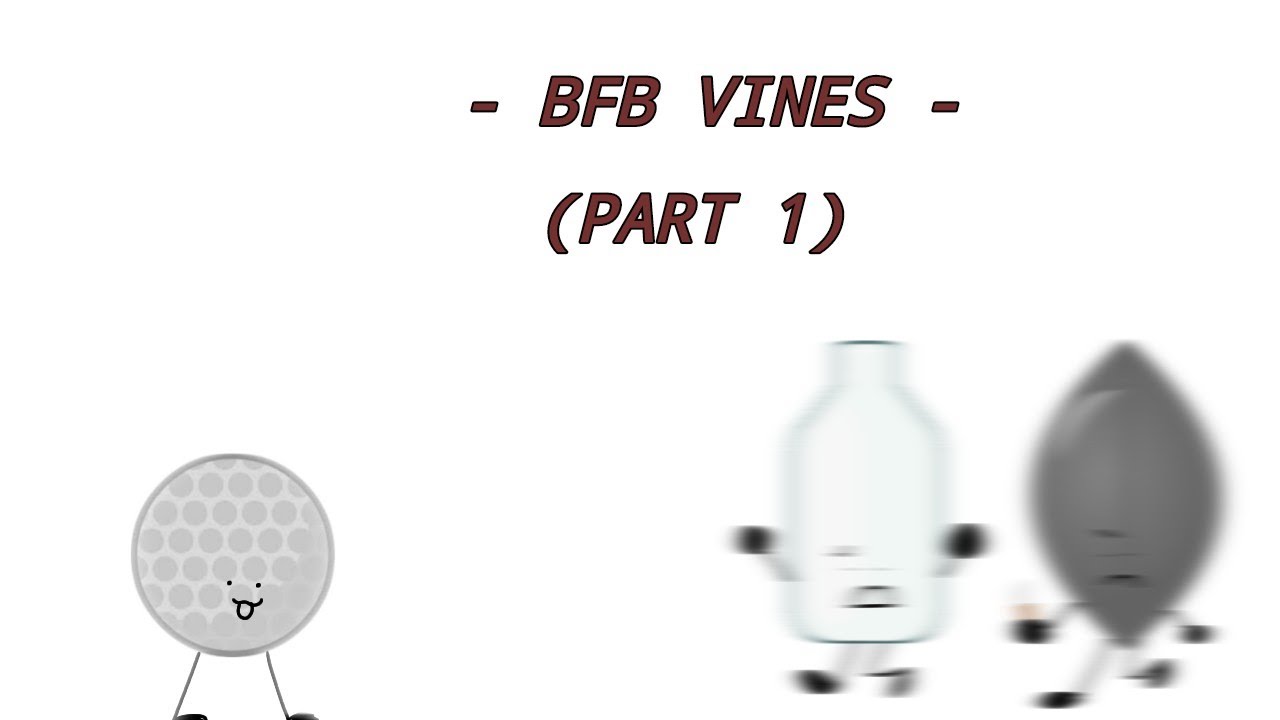 BFB vines || Part 1 - YouTube