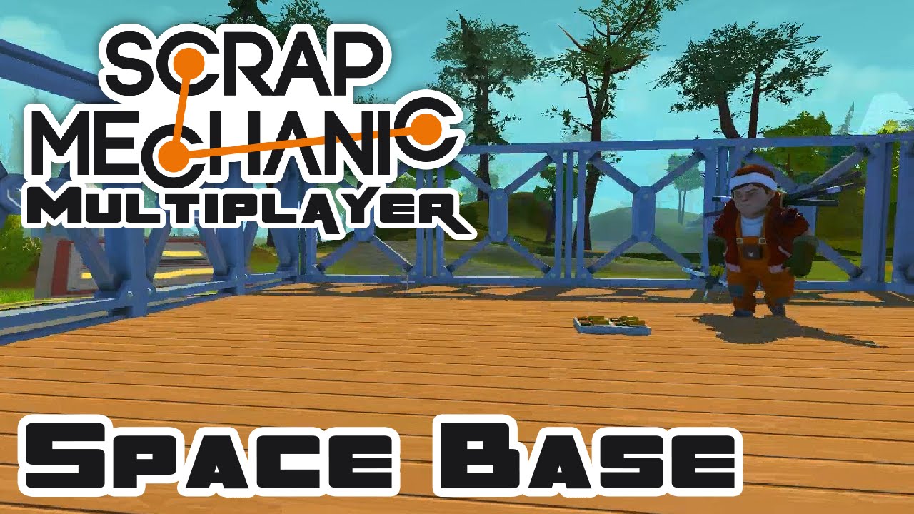 Space Base Alpha - Let's Play Scrap Mechanic - Gameplay Part 39 - YouTube