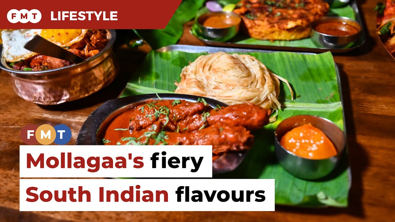 Mollagaa: KL’s hottest spot for South Indian cuisine - YouTube