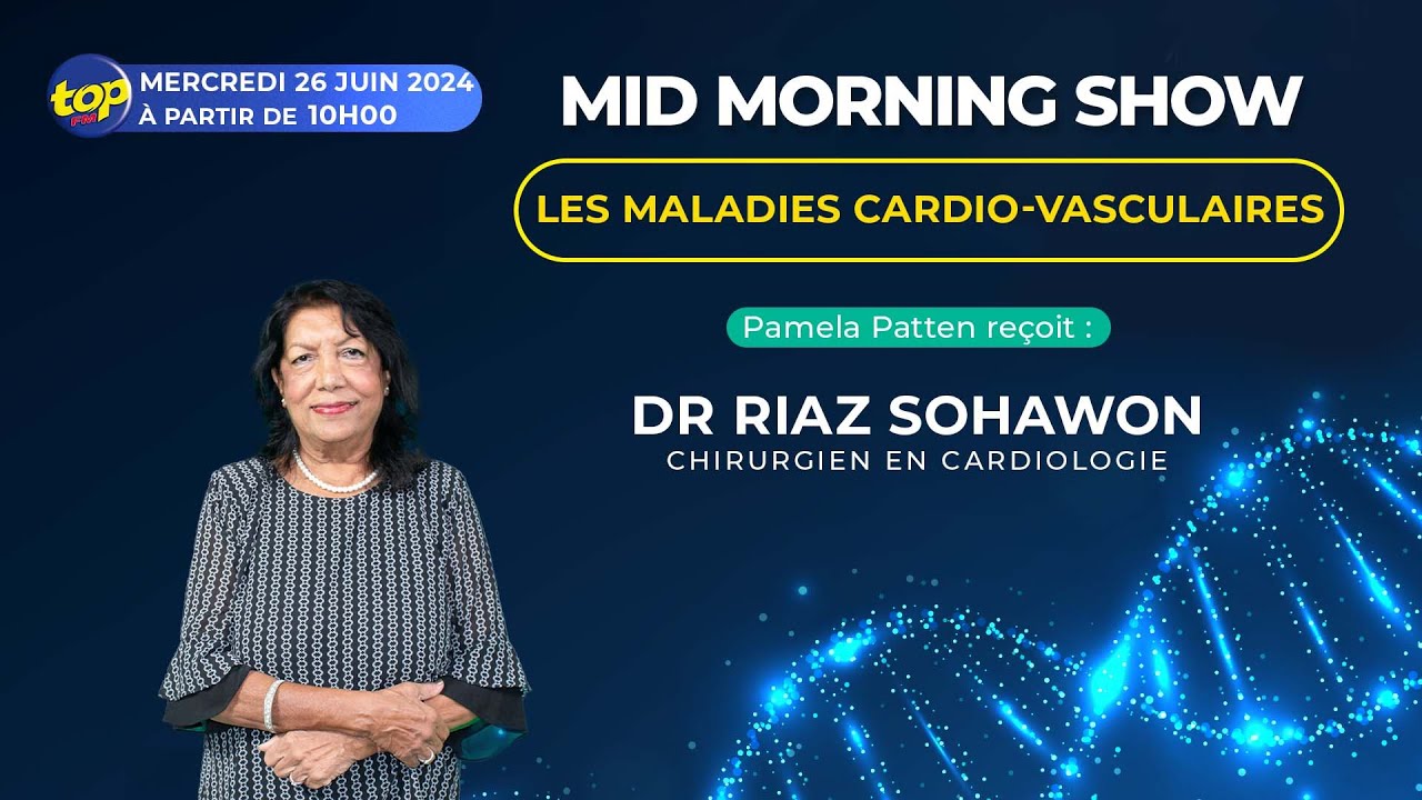 [Mid Morning Show] : Top Santé Pamela Patten reçoit Dr Riaz Sohawon ...