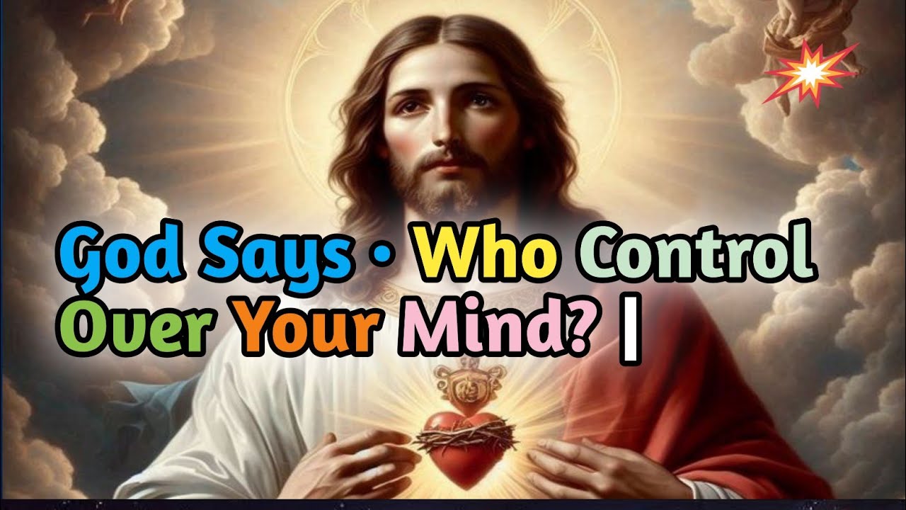 God Says ️🏵️• Who Control Over Your Mind? | God Says | God Message ...