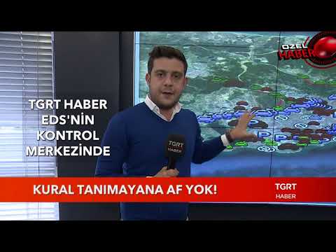 EDS'ler Çalışmaya Başladı: Kural Tanımayana Af Yok!