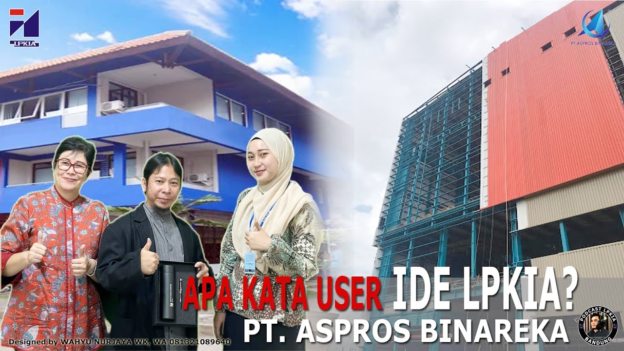 APA KATA USER IDE LPKIA? by PT. ASPROS BINAREKA - YouTube