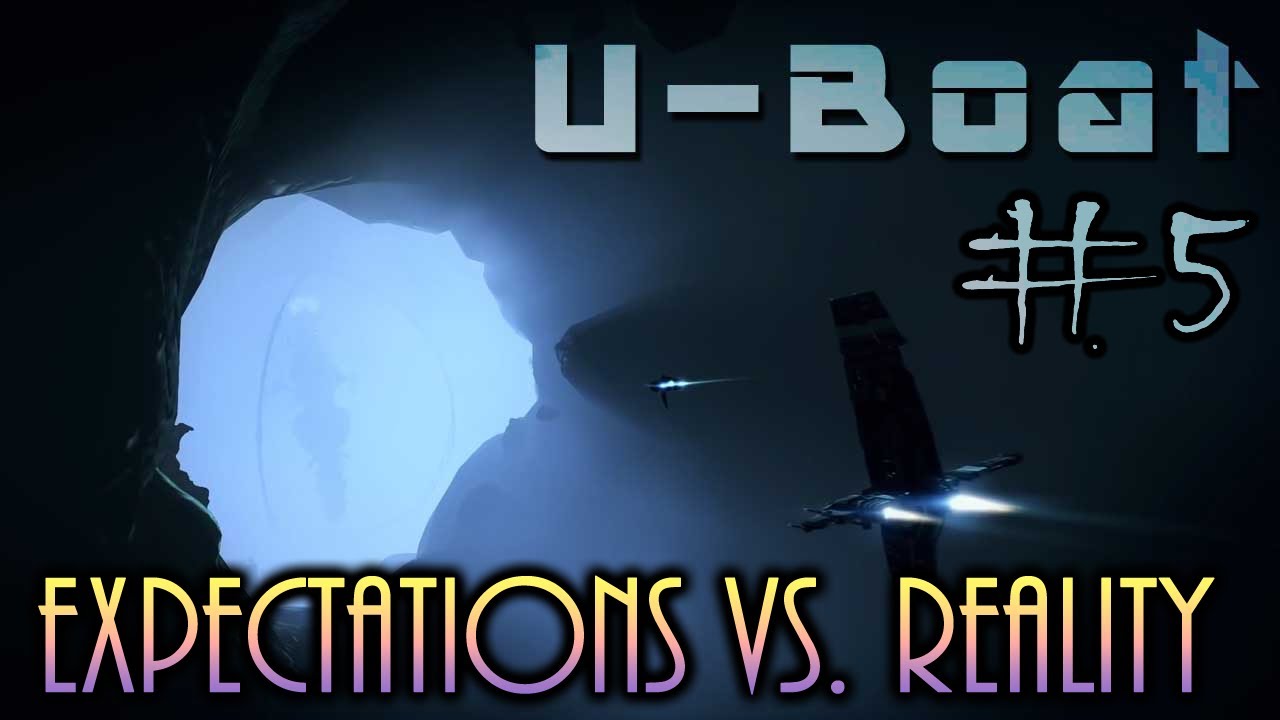 U-Boat - Episode 5: Expectations vs Reality - YouTube