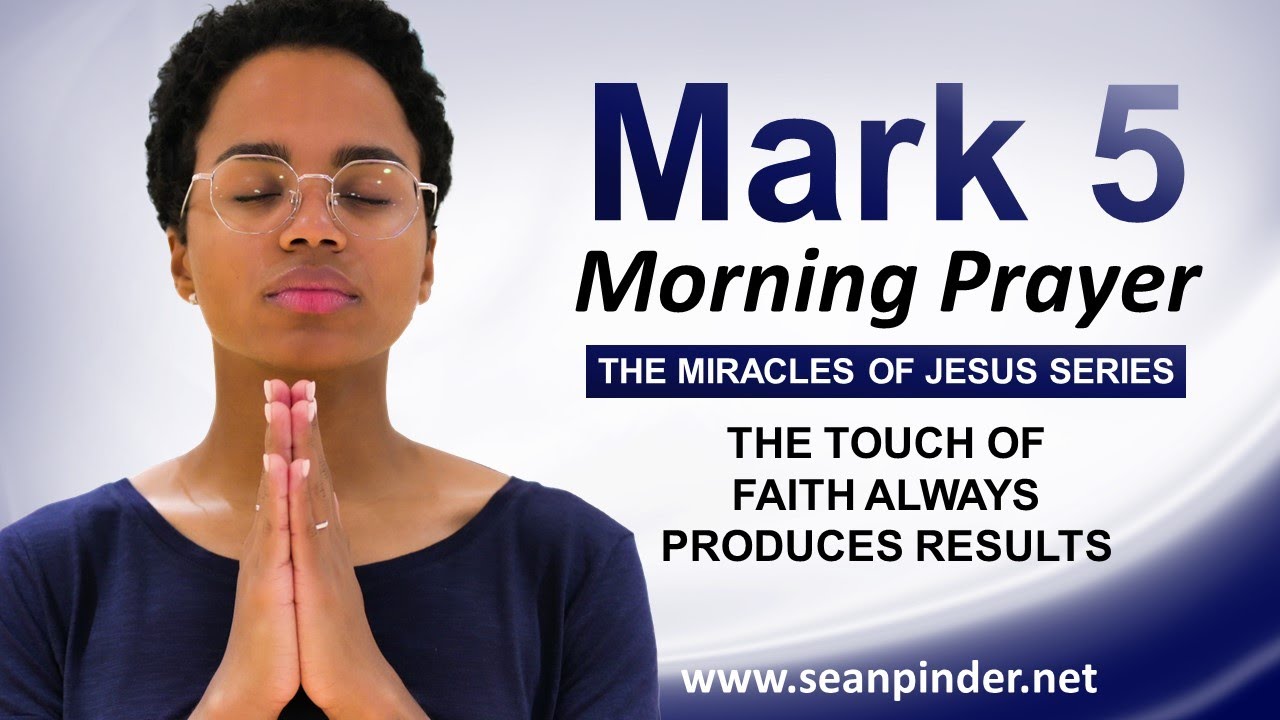The Touch of FAITH ALWAYS PRODUCES Results - Morning Prayer - YouTube