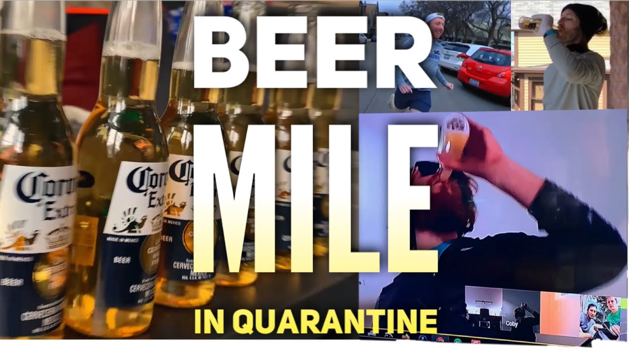Quarantine Beer Mile - The Corona Classic 2020 - YouTube