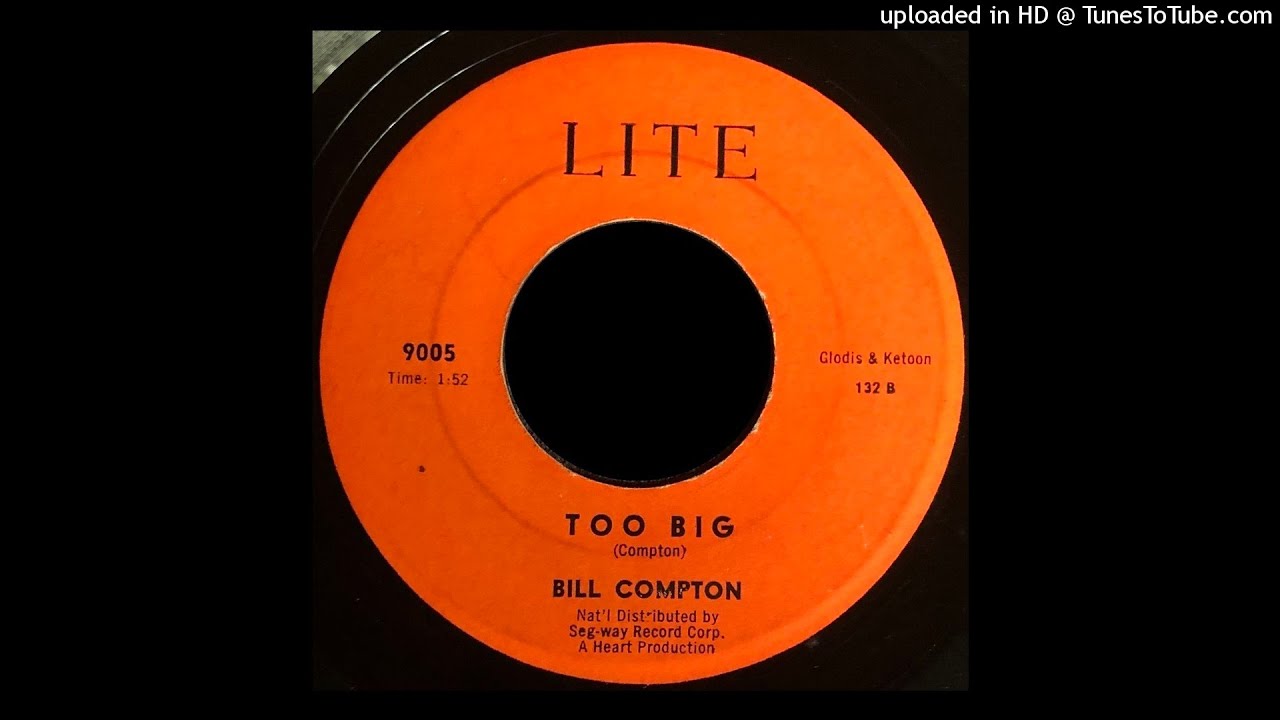Bill Compton - Too Big - Lite 45 - YouTube