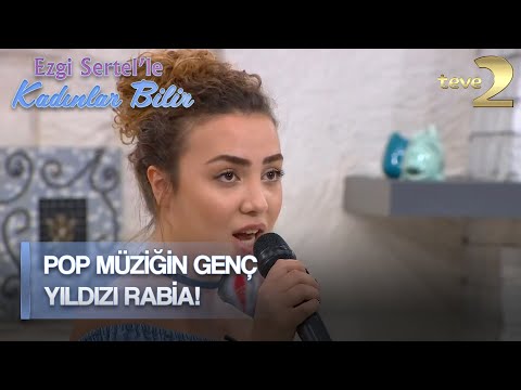 Ezgi Sertel'le Kadınlar Bilir: Genç Sanatçı Rabia'dan Etkileyici Performans!
