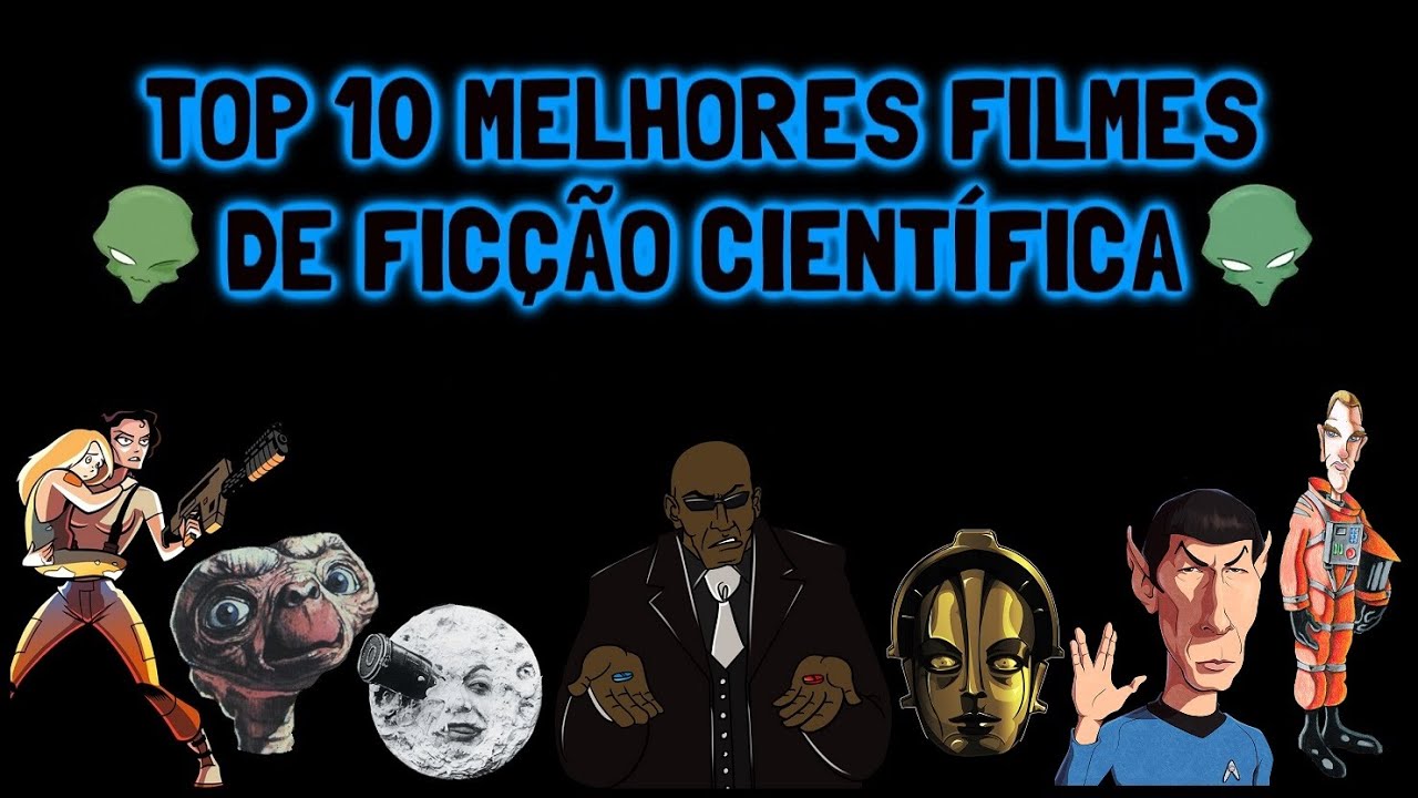 10 Dos Melhores Filmes De Fico Cientfica De Todos Os Tempos Youtube