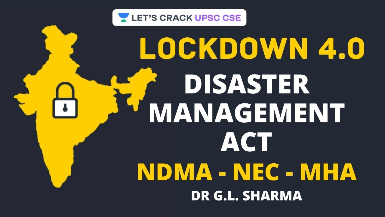 LockDown 4.0 - Disaster Management Act | NDMA - NEC - MHA | Crack UPSC ...