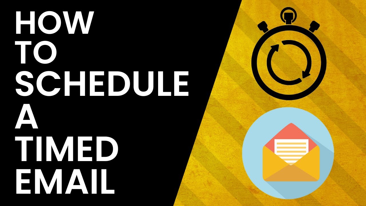 How to Schedule a Timed Email - YouTube