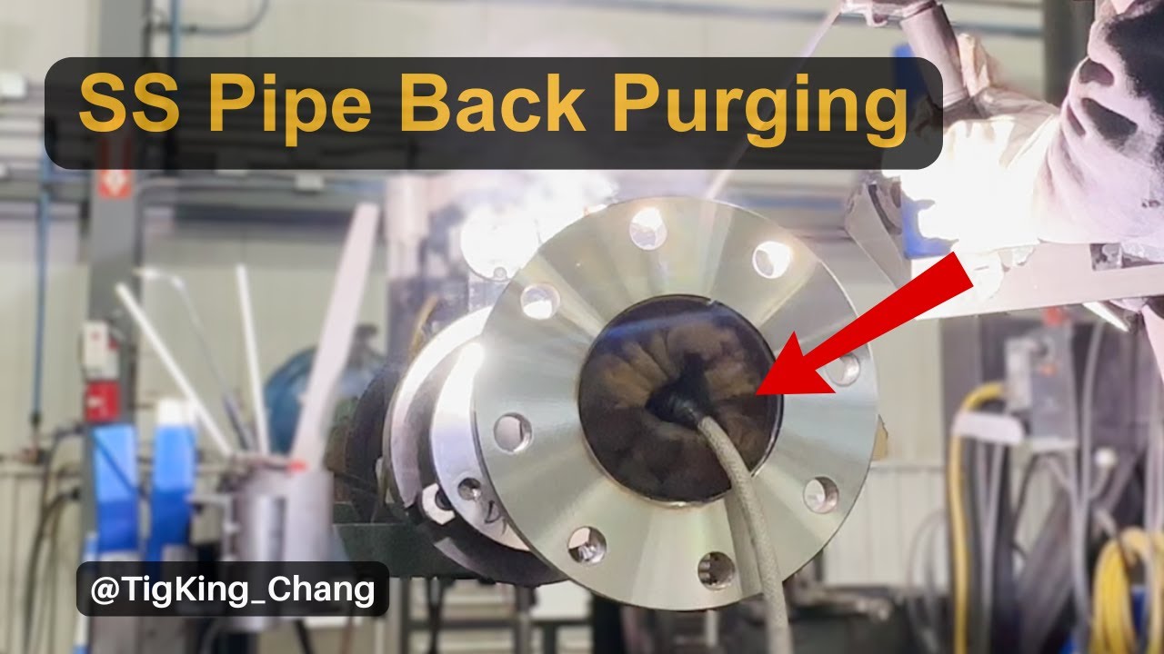 All about pipe back purging. Real know-how how to do stainless pipe ...