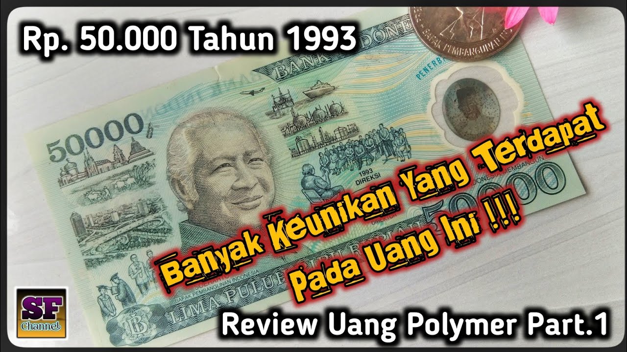 Keunikan Uang 50000 Soeharto Plastik Tahun 1993 || Uang Kuno Polymer ...