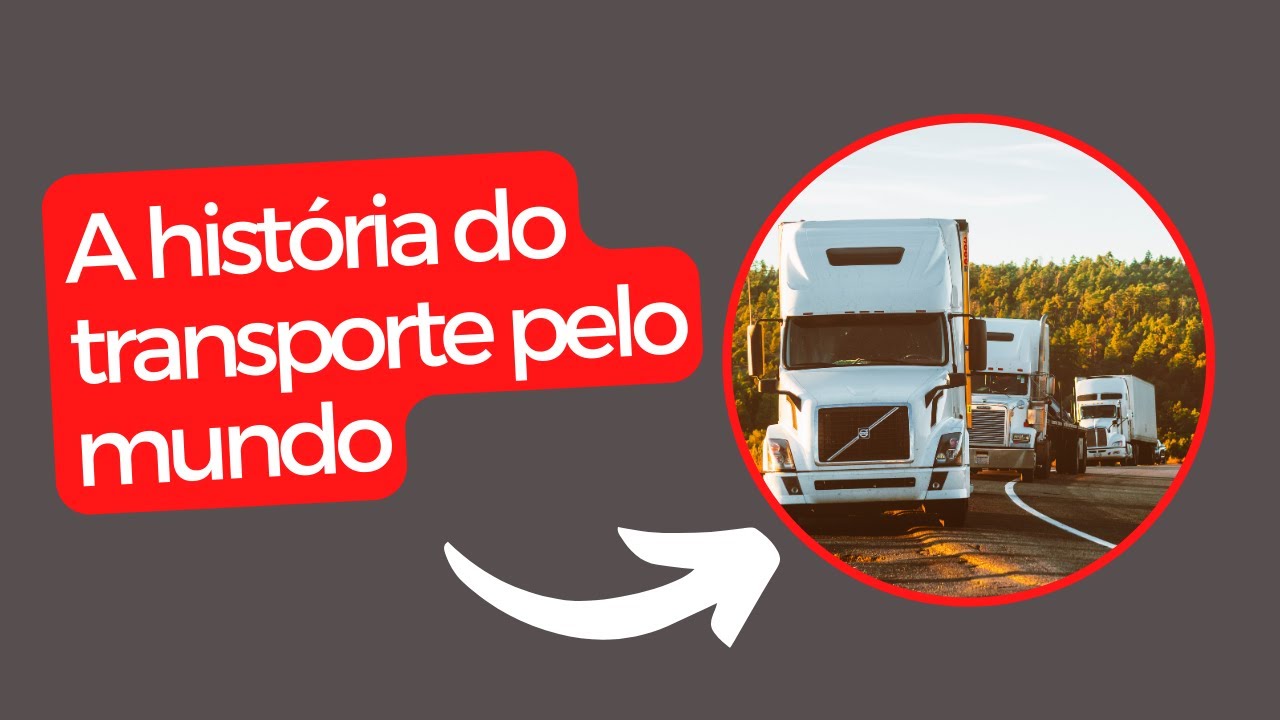 A evolução do transporte no mundo #transporte #caminhão - YouTube