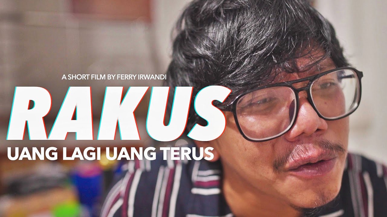 Film Pendek- RAKUS : Uang Lagi Uang Terus (2021) - YouTube