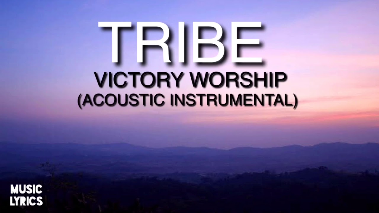 TRIBE - VICTORY WORSHIP (ACOUSTIC INSTRUMENTAL) minus one karaoke - YouTube
