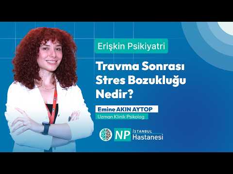 Travma Sonrası Stres Bozukluğu Nedir?