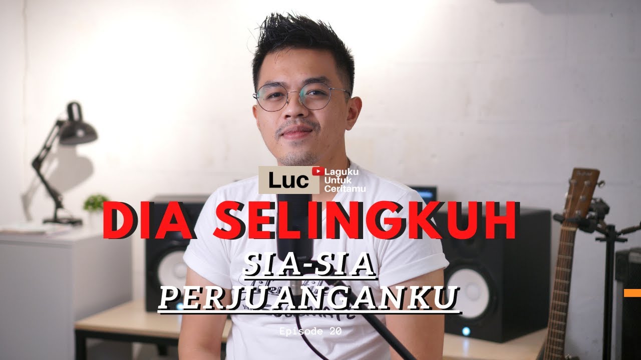 LUC EPS #20 - DIA SELINGKUH! SIA-SIA PERJUANGANKU | Brian Prasetyoadi ...