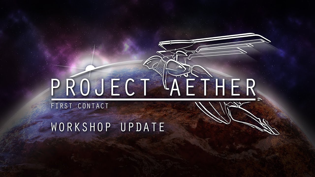Project AETHER: First Contact Workshop Update - YouTube