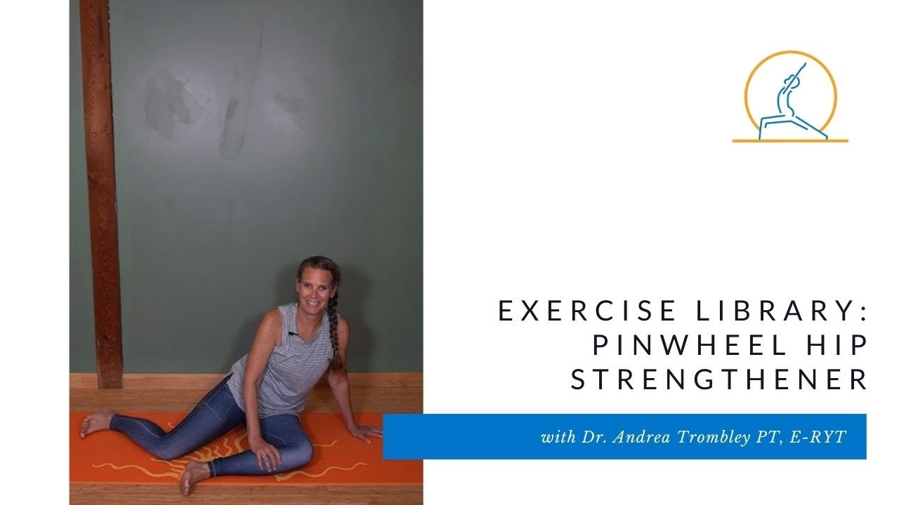 Pinwheel Hip Strengthener - Best exercise to get rid of Hip Bursitis ...