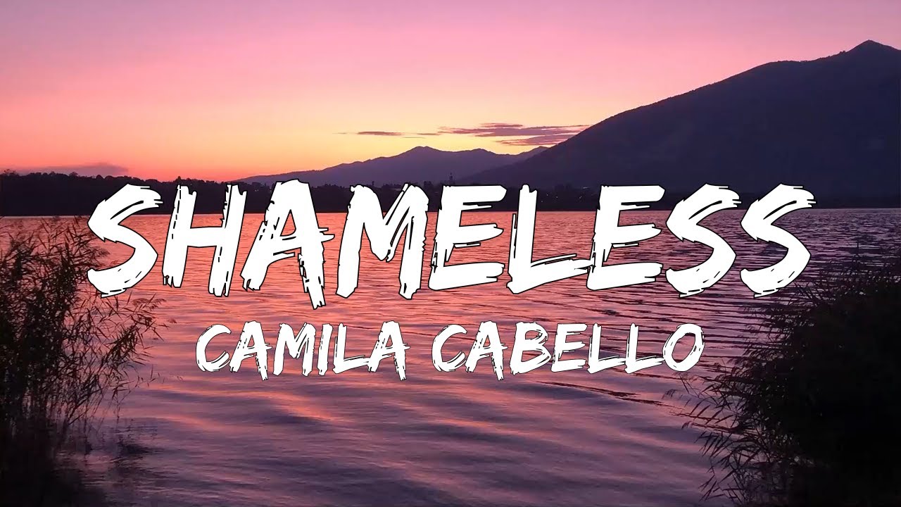 Shameless (Lyrics) - Camila Cabello - - YouTube