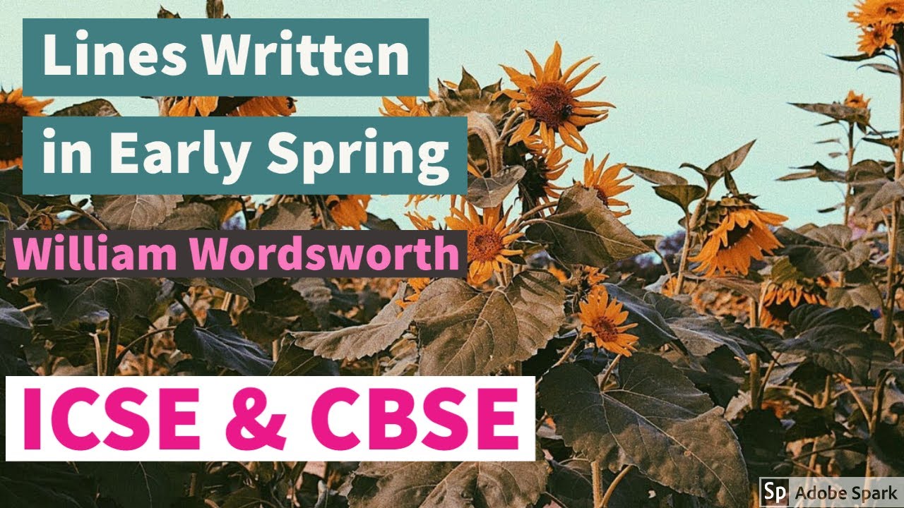 ICSE & CBSE Poetry for Juniors: Lines Written in Early Spring; William ...