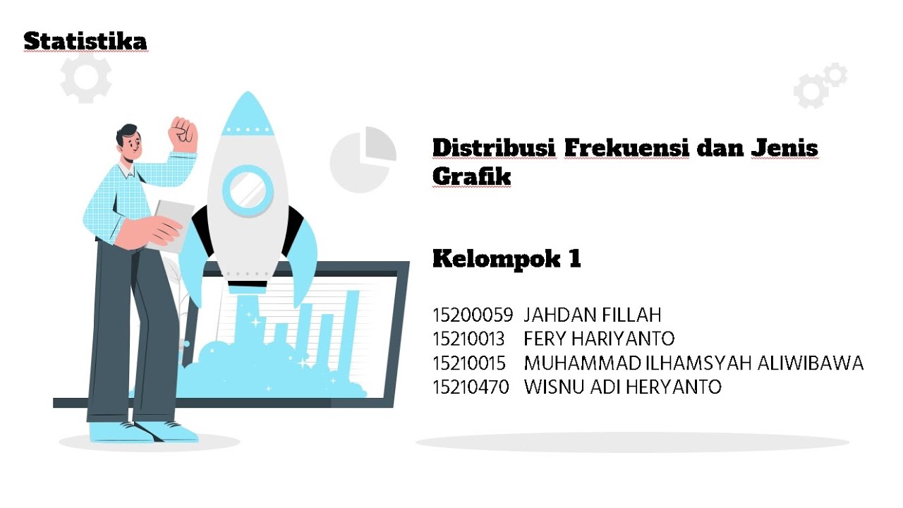 Distribusi Frekuensi dan Jenis Grafik Kelompok 1- Statistika ...