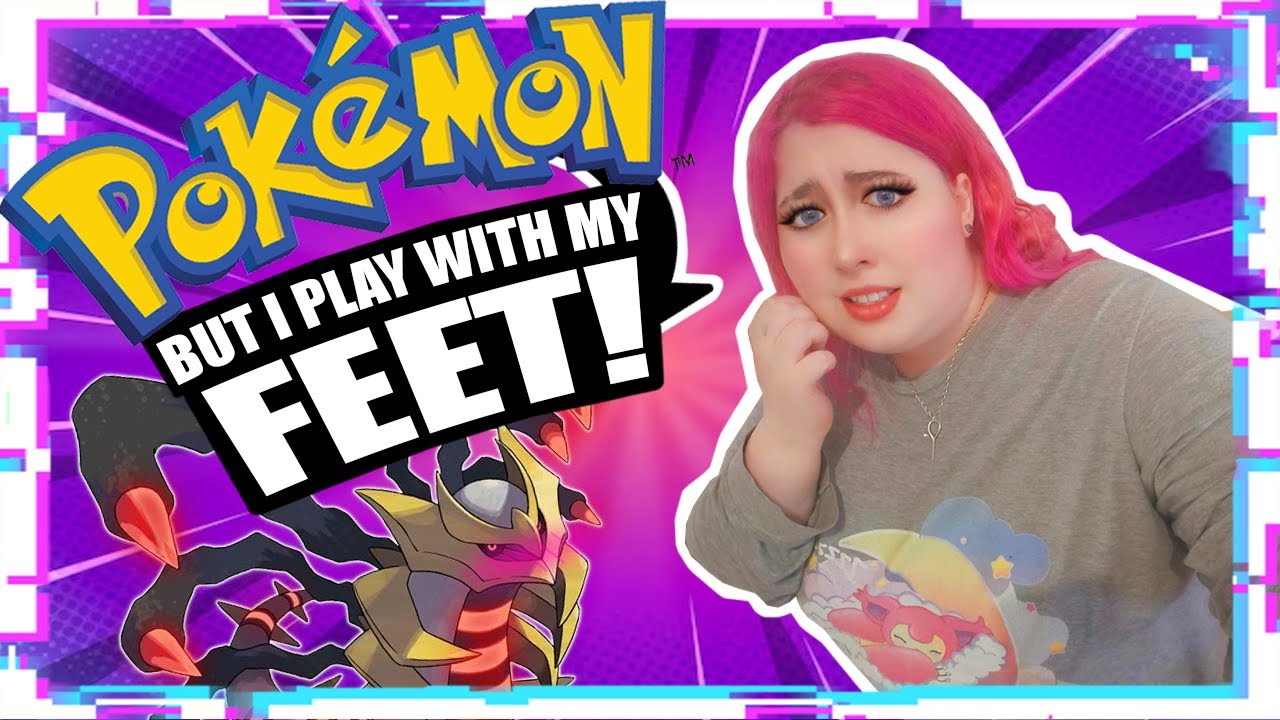 Pokémon, But I play with my FEET! - YouTube