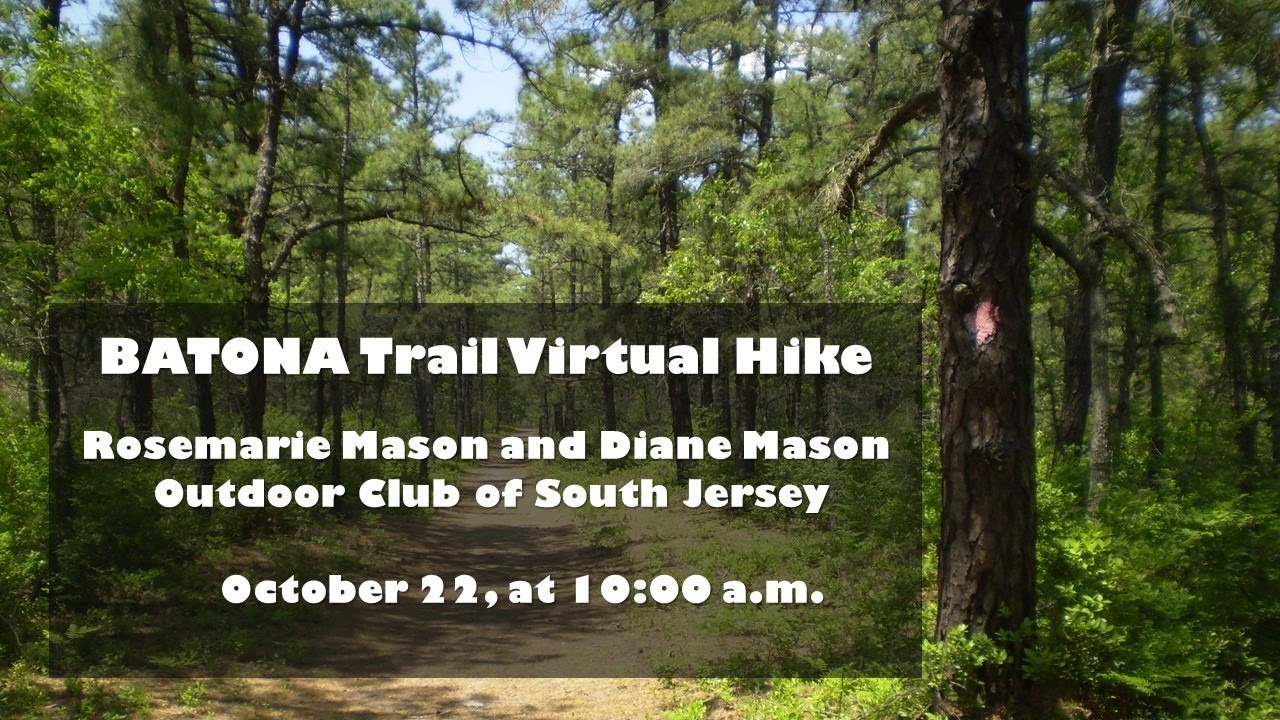 Batona Trail Virtual Hike - Rosemarie Mason and Diane Mason, Outdoor ...