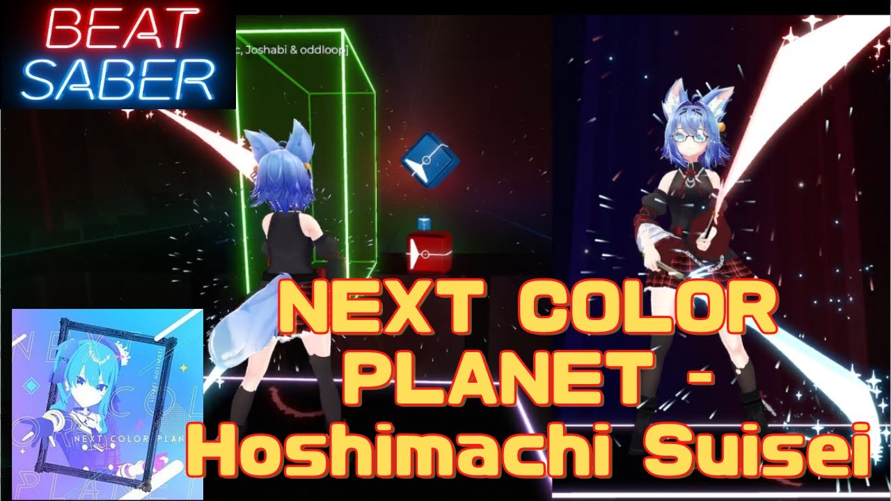 【BeatSaber】NEXT COLOR PLANET - 星街すいせい (Hard) - YouTube