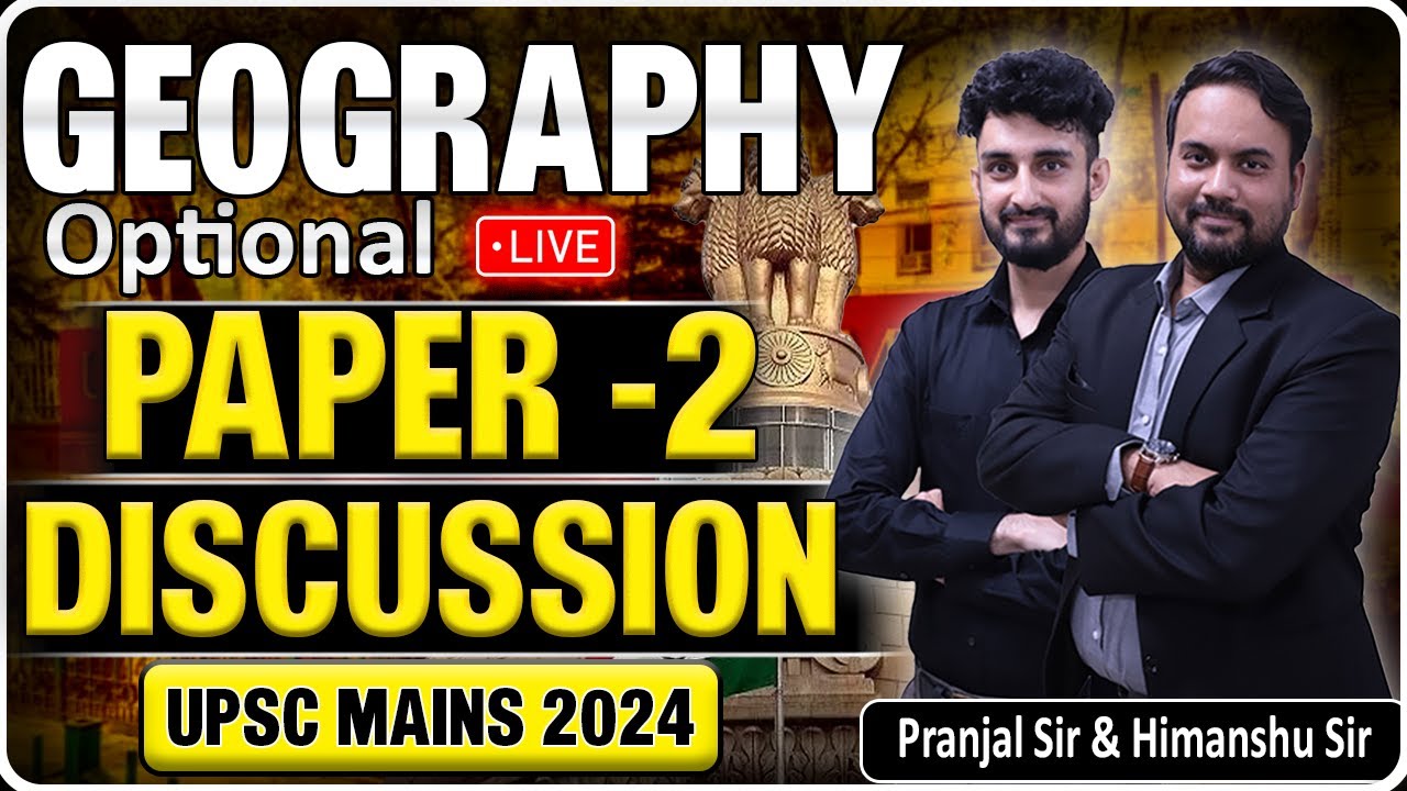 Geography Optional 2024 Paper -2 Discussion | UPSC | Geography Opt ...
