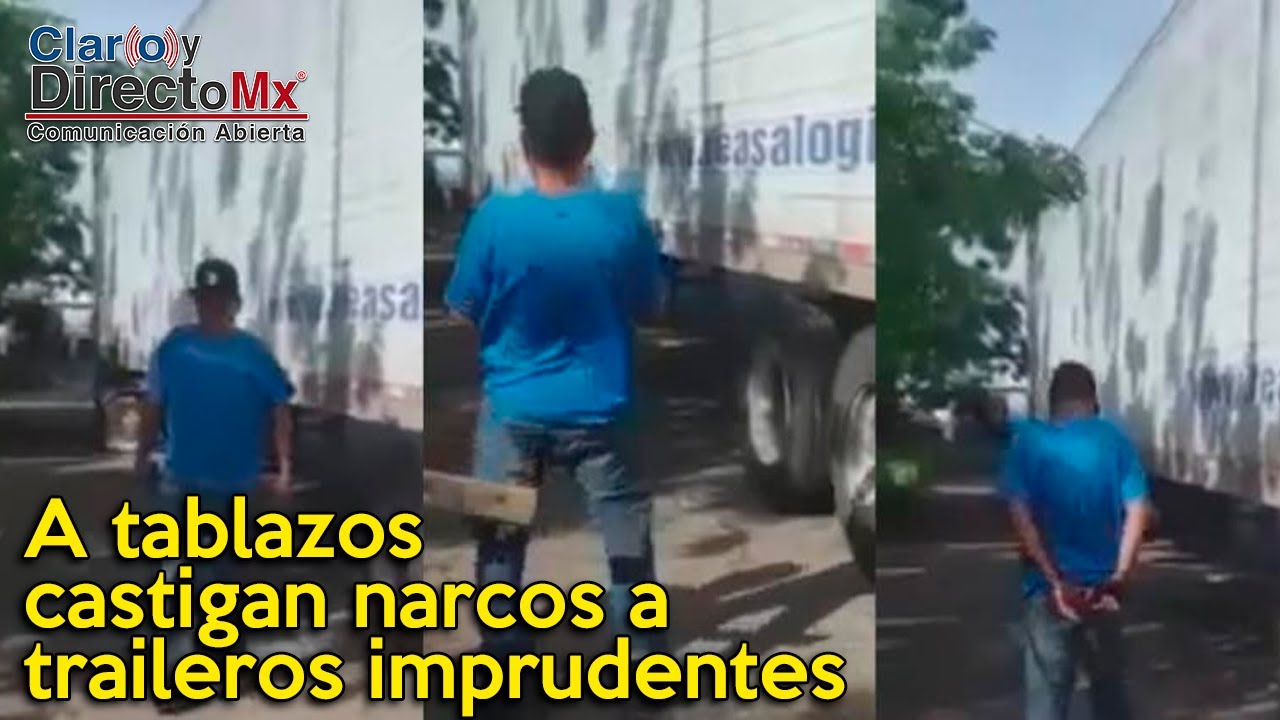 A #tablazos castigan #narcos a #traileros imprudentes - YouTube