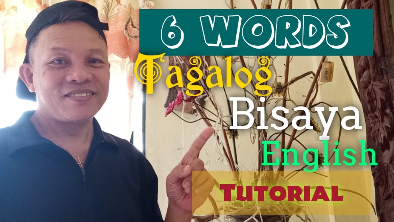 6 WORDS TAGALOG / BISAYA / ENGLISH TUTORIALS / SamExpo Tv - YouTube