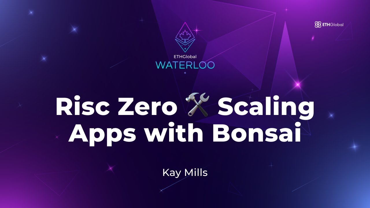 Risc Zero 🛠️ Scaling Apps with Bonsai - Kay Mills - YouTube