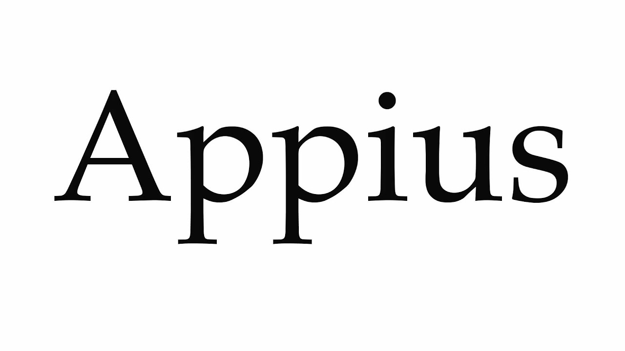 How to Pronounce Appius - YouTube