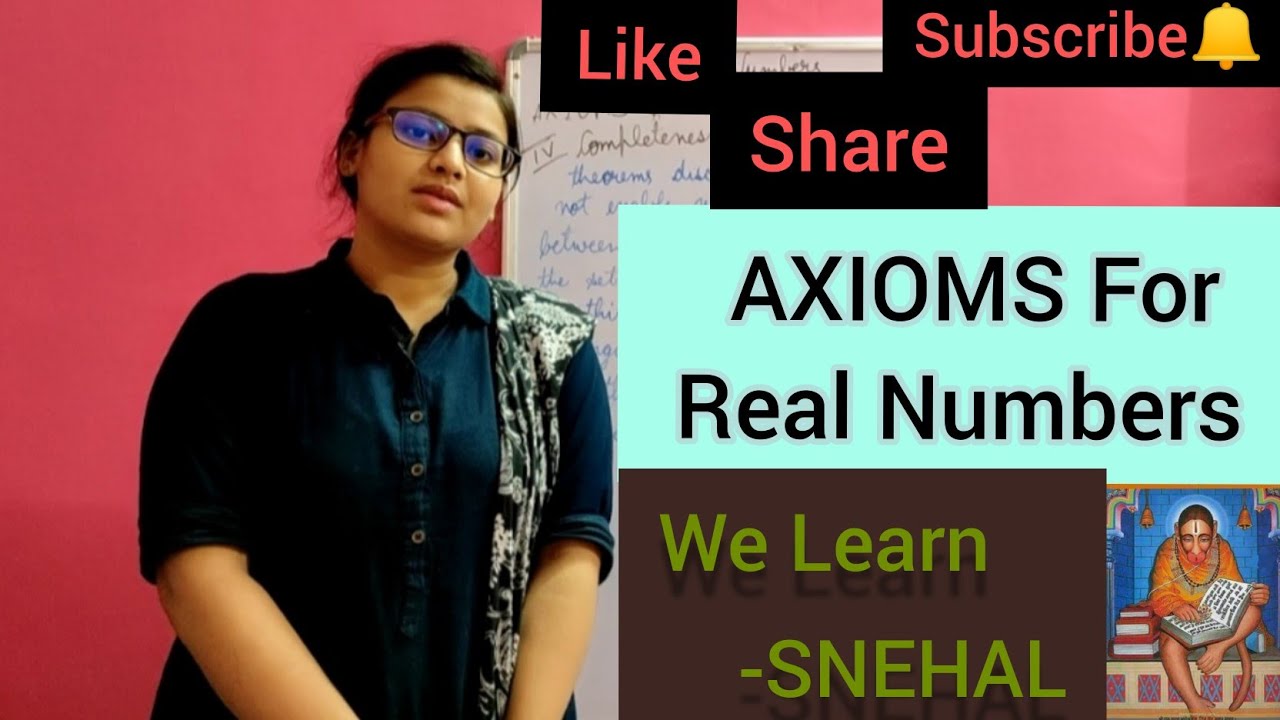 Axioms For Real Number | Real Analysis | BSc Part 3rd by Snehal - YouTube