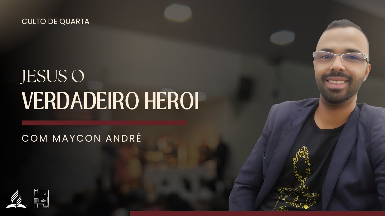 IASD Auxiliadora | Jesus, o verdadeiro herói | Maycon André | 05/03/2025 - YouTube