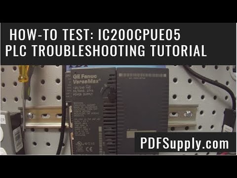 How to Troubleshoot: IC200CPUE05 (GE Versamax CPU/PLC Troubleshooting ...