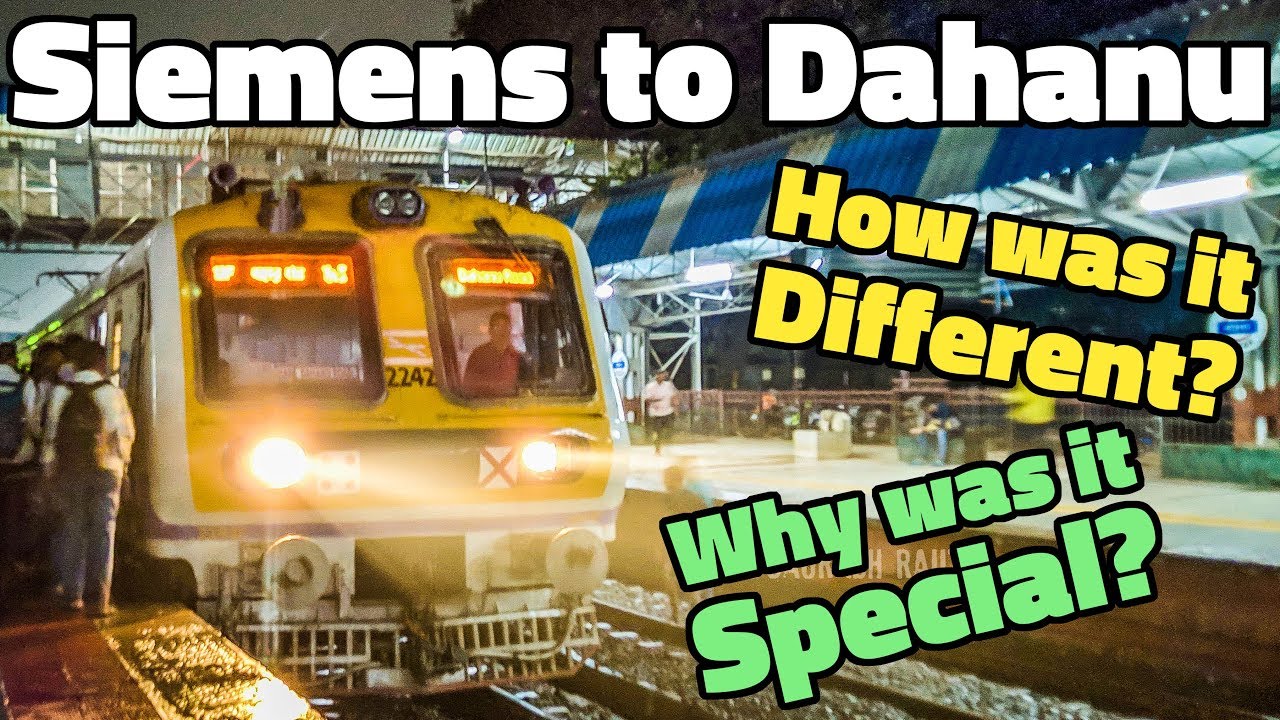 Siemens EMU to Dahanu Road | How was it Different? Why was it Special ...