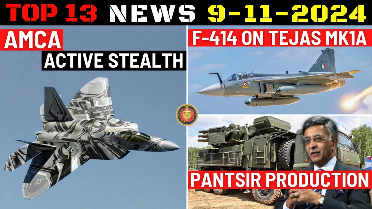 Indian Defence Updates : AMCA Active Stealth,F414 on Tejas MK1A,Pantsir ...