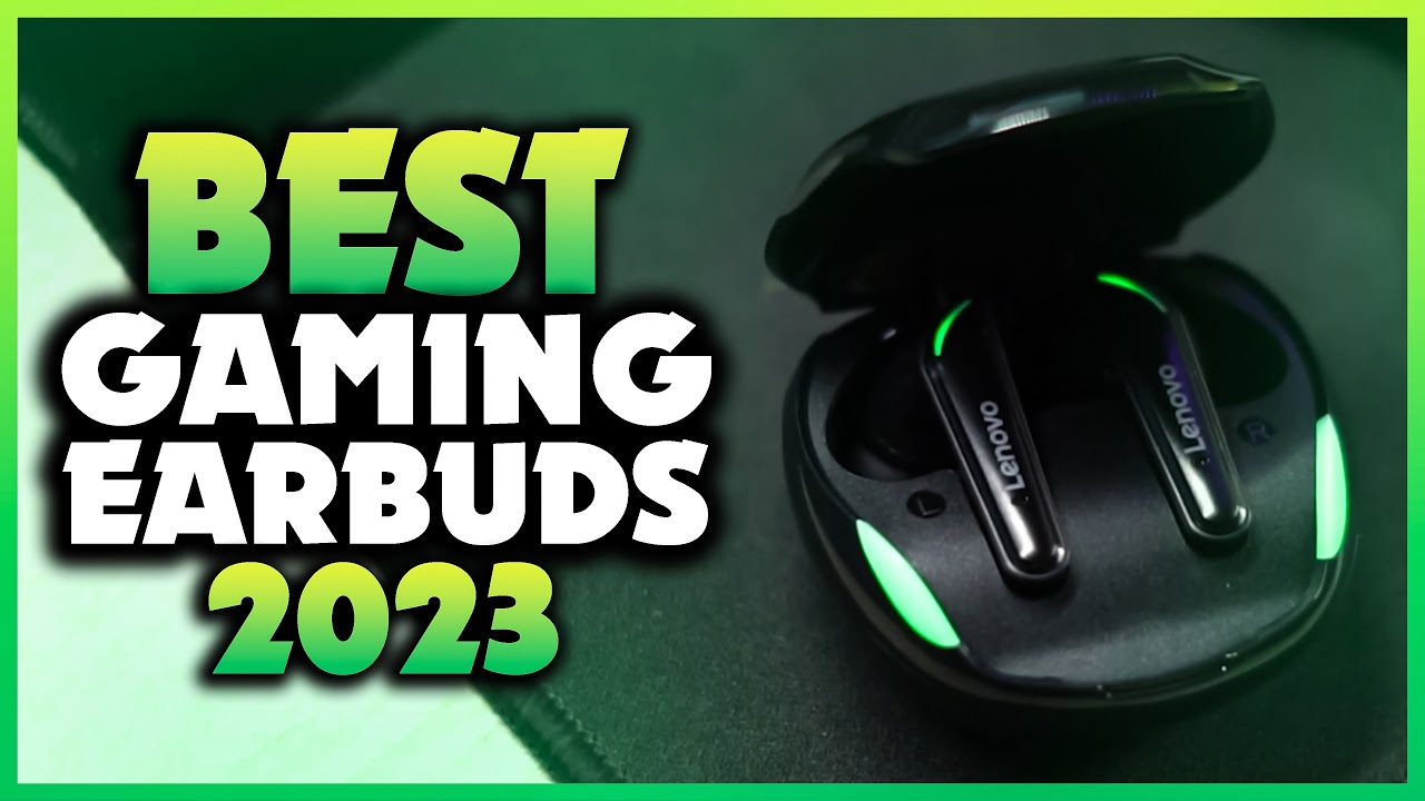 Top 5 Best Gaming Earbuds to Improve Your In-Game Experience - YouTube