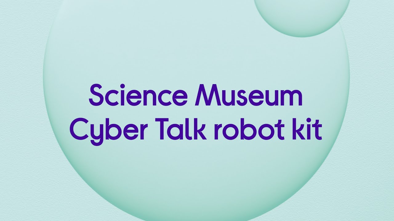 Science Museum Cyber Talk Robot Kit - Product Overview - YouTube